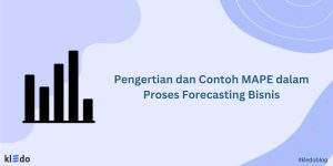 Pengertian dan Contoh MAPE dalam Proses Forecasting Bisnis
