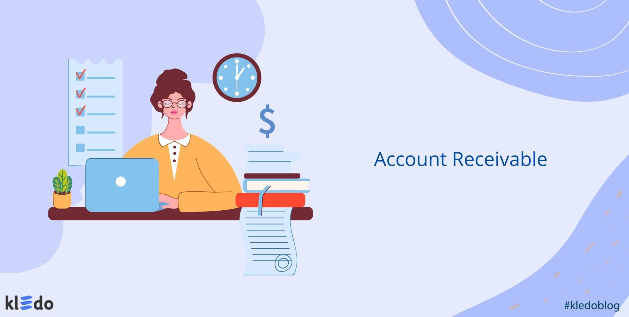 Pengertian Account Receivable, Jenis, dan Contoh Jurnalnya
