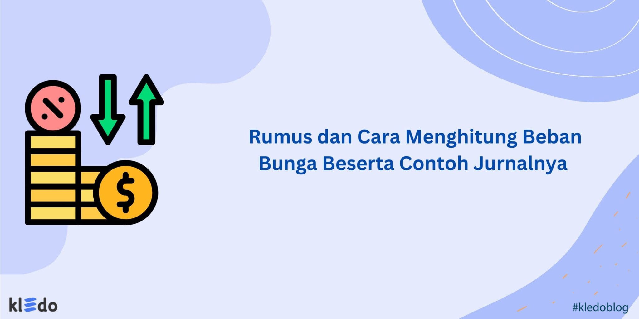 Rumus dan Cara Menghitung Beban Bunga Beserta Contoh Jurnalnya