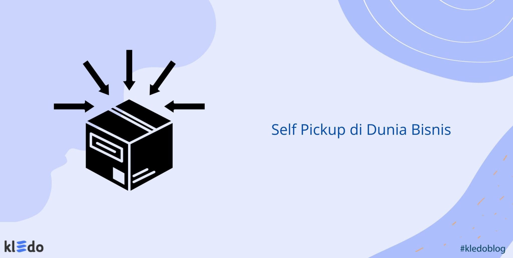 Mengenal Self Pickup dalam Proses Pengiriman Bisnis Online