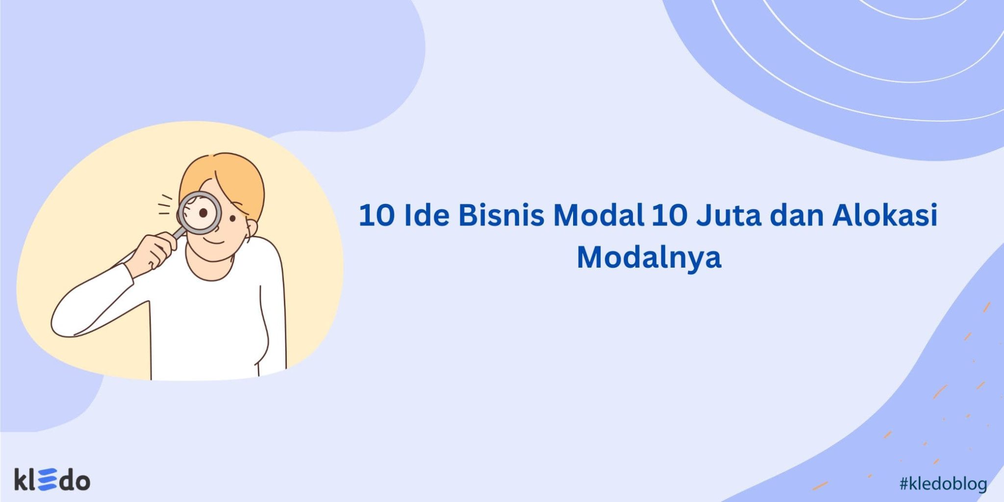 10 Ide Bisnis Modal 10 Juta dan Alokasi Modalnya - Kledo Blog