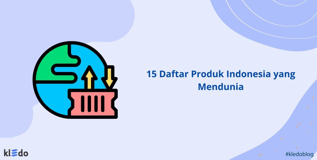 15 Daftar Produk Indonesia yang Mendunia, dari Fesyen Hingga Jamu