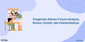 Pengertian Altman Z-Score Analysis, Rumus, Contoh, dan Interpretasinya