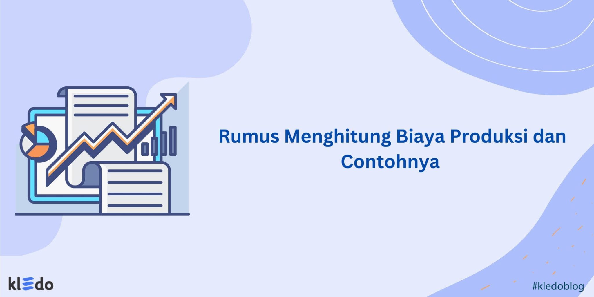 Rumus Menghitung Biaya Produksi dan Contohnya - Kledo Blog