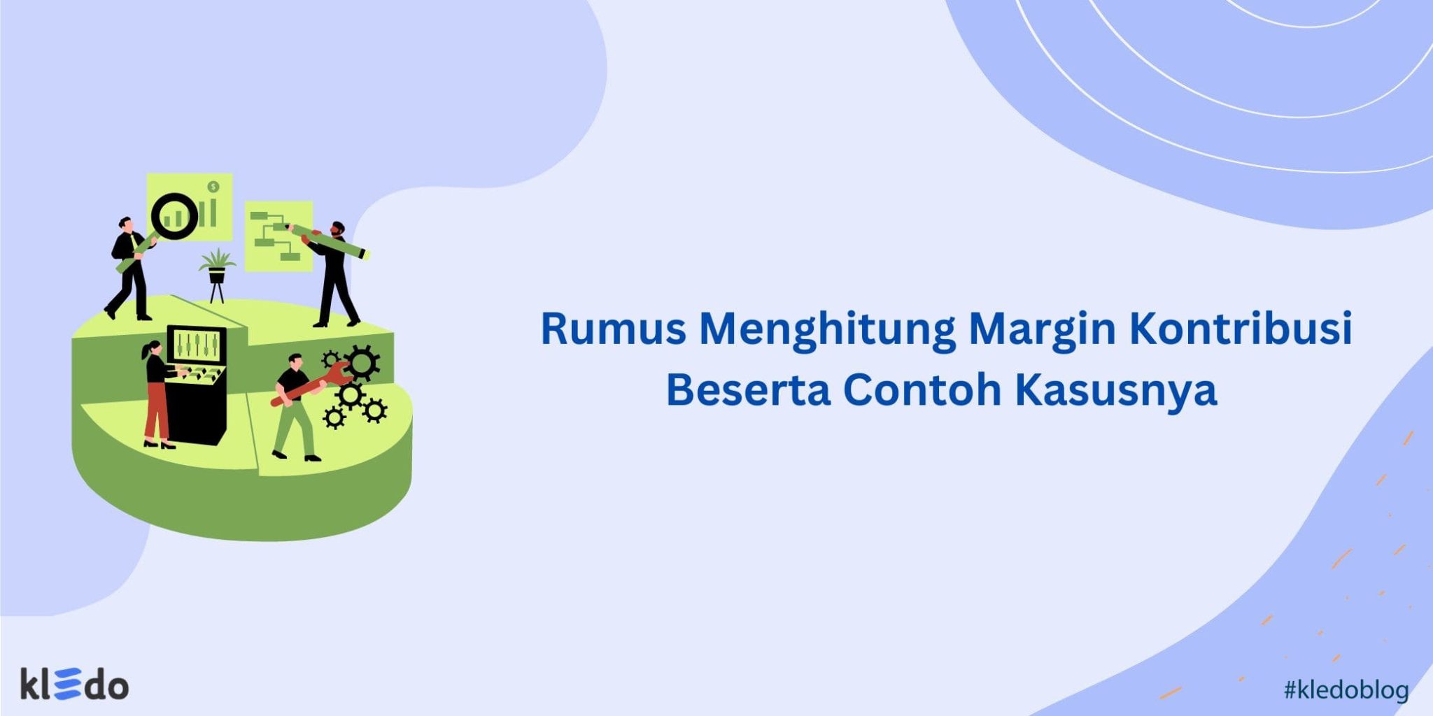 Rumus Menghitung Margin Kontribusi Beserta Contoh Kasusnya