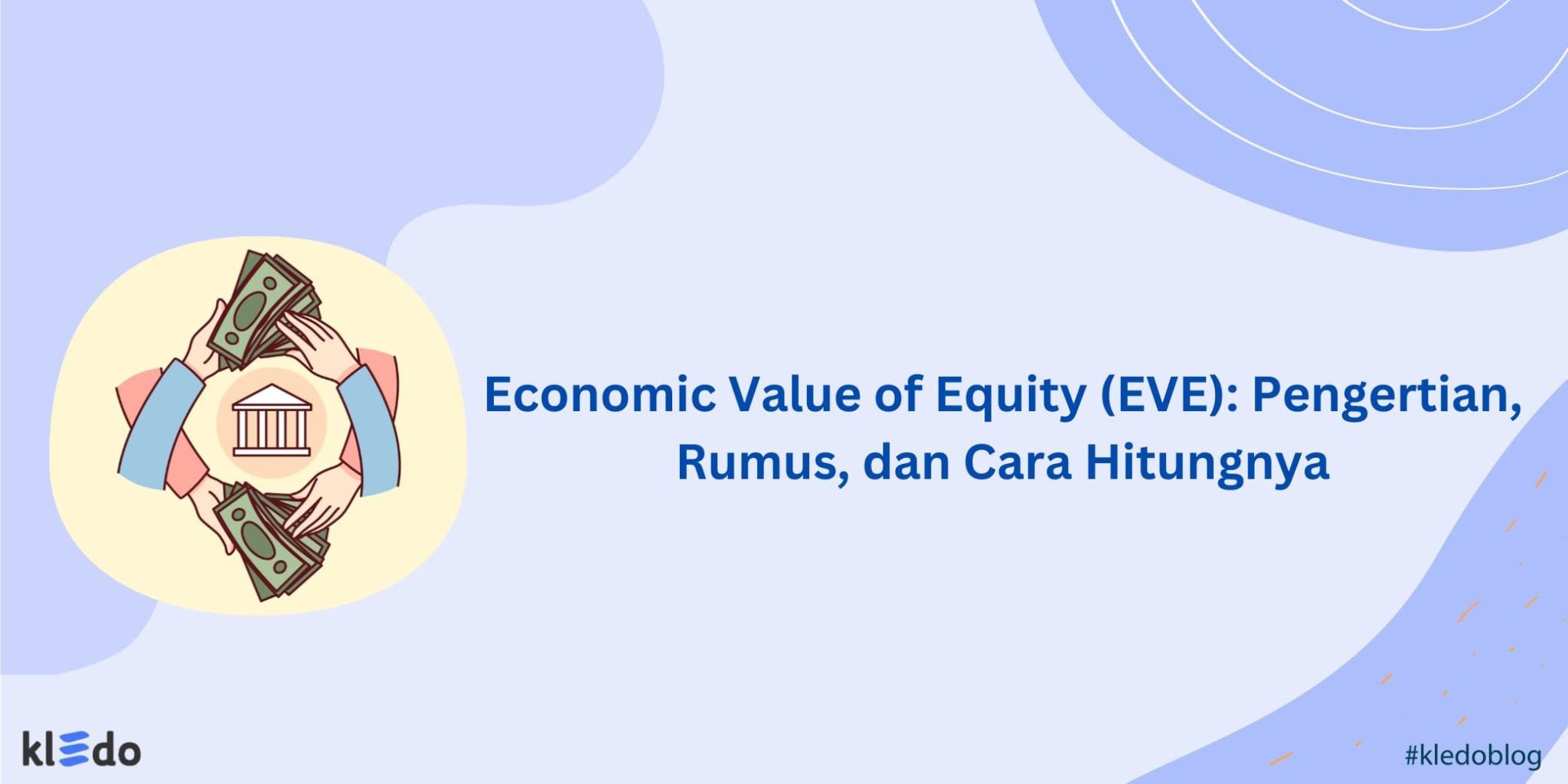 Economic Value of Equity (EVE): Pengertian, Rumus, dan Cara Hitungnya
