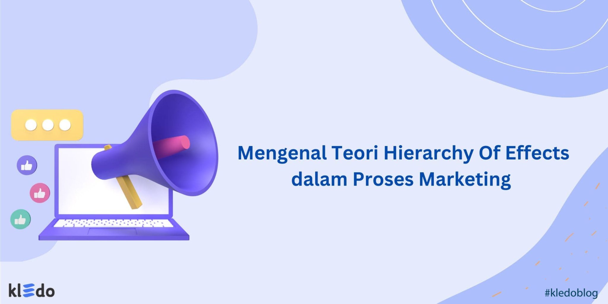 Mengenal Teori Hierarchy Of Effects dalam Proses Marketing