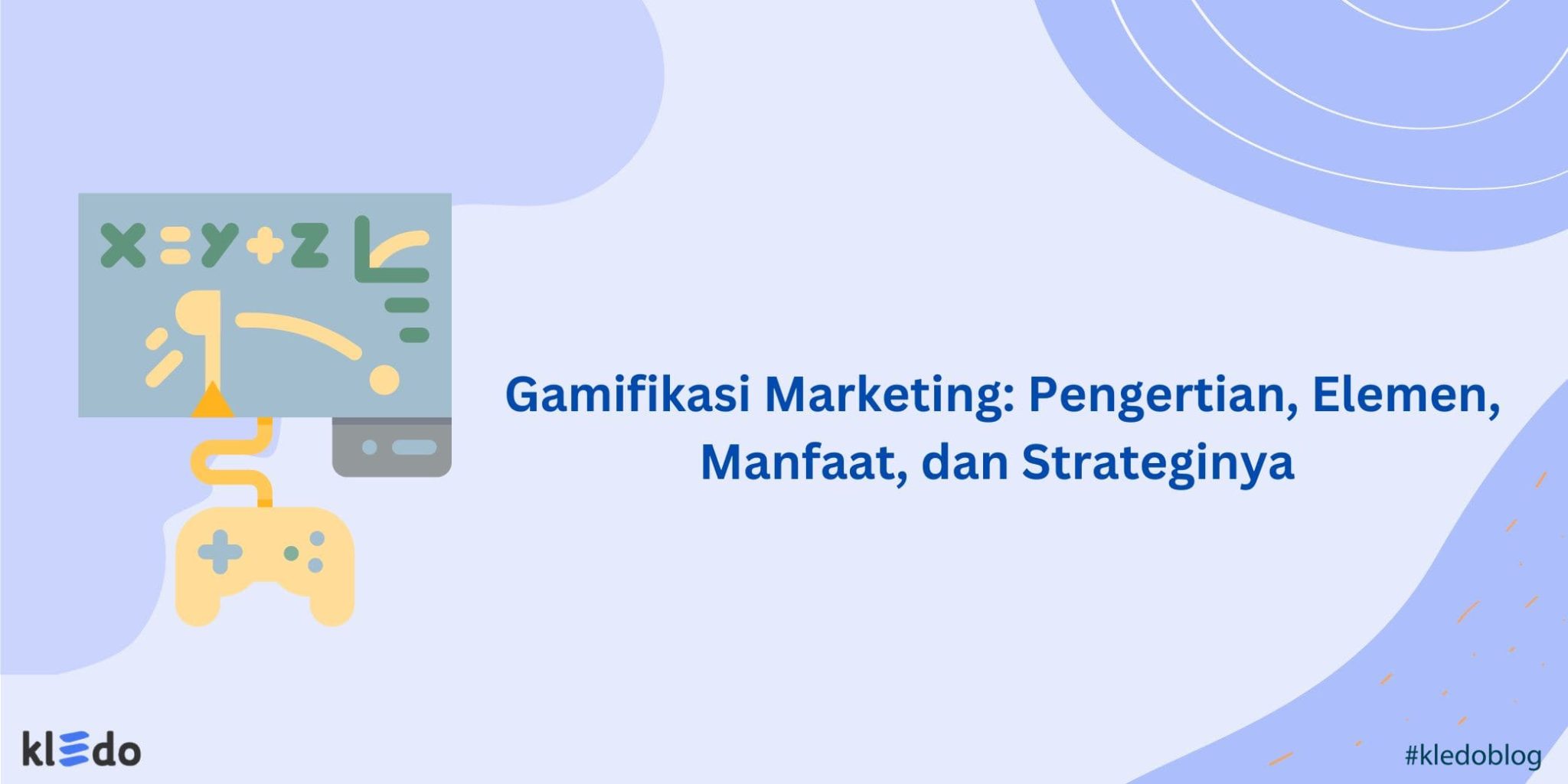 Gamifikasi Marketing: Pengertian, Elemen, Manfaat, dan Strateginya