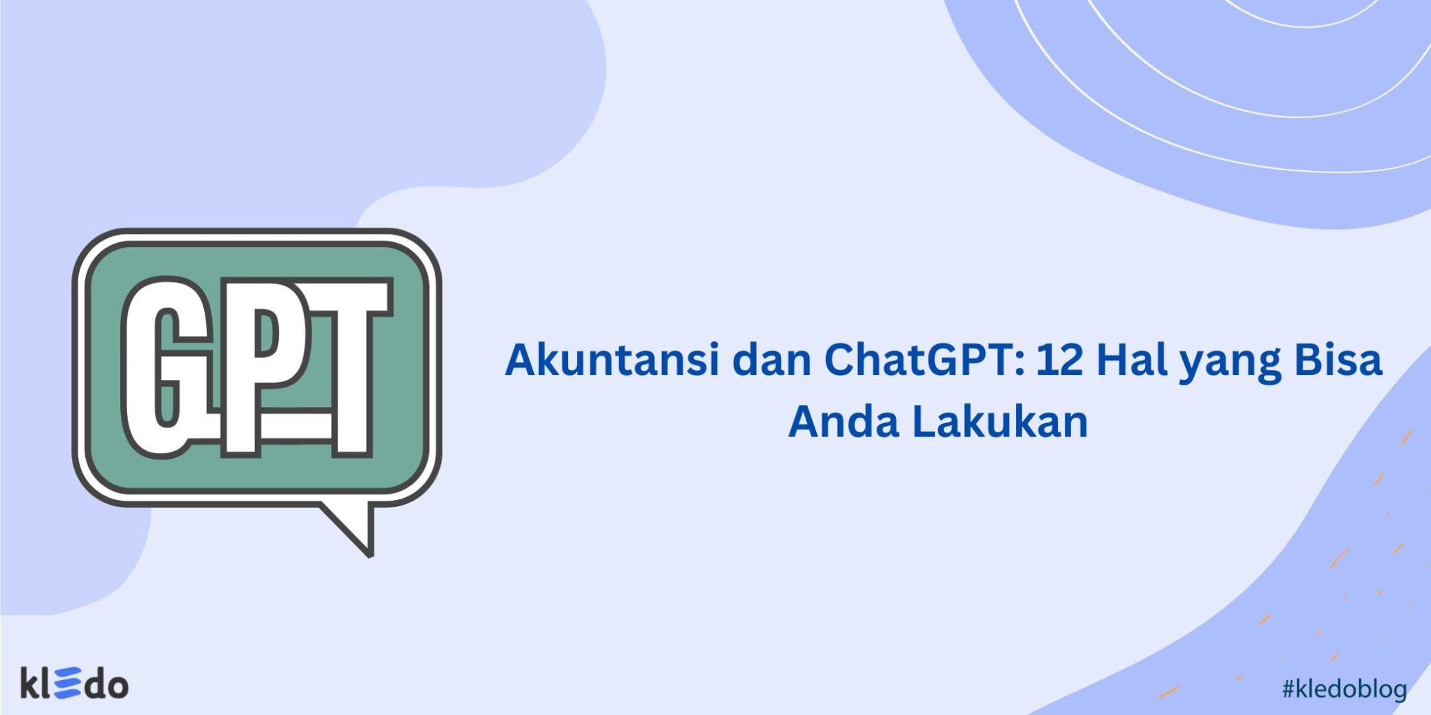 Akuntansi dan ChatGPT: 12 Hal yang Bisa Anda Lakukan - Kledo Blog
