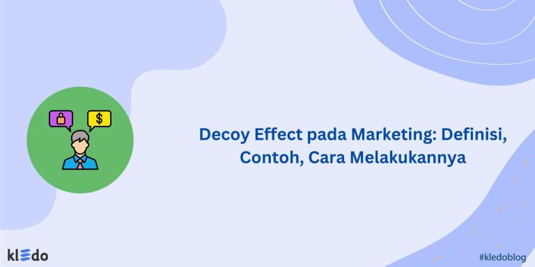 Decoy Effect pada Marketing: Definisi, Contoh, Cara Melakukannya