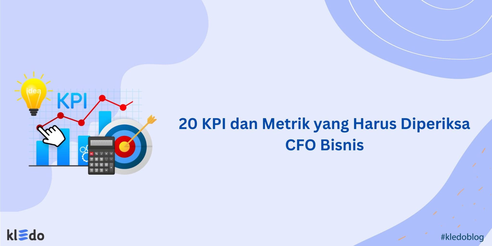 20 KPI dan Metrik yang Harus Diperiksa CFO Bisnis - Kledo Blog
