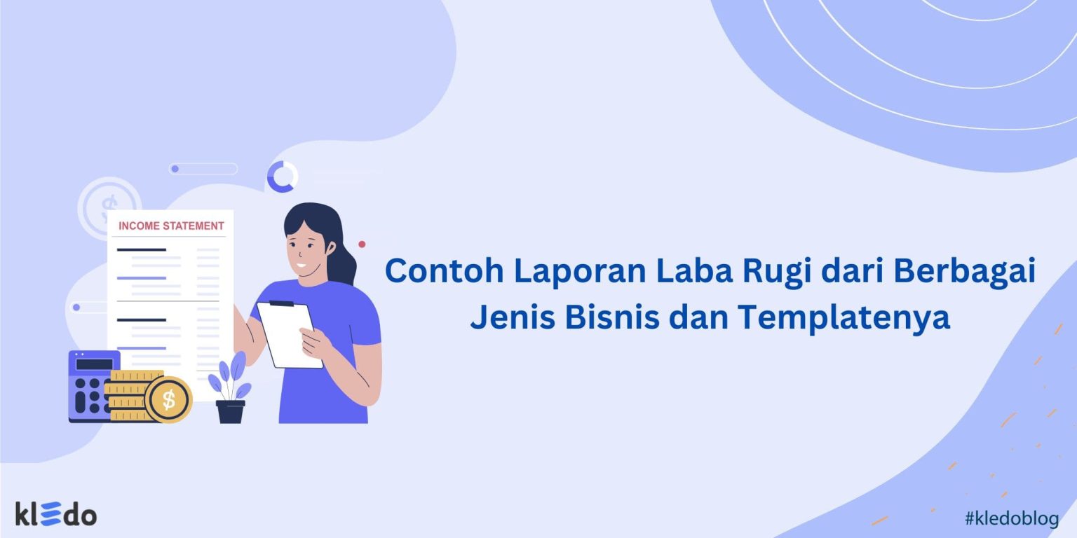 Contoh Laporan Laba Rugi dari Berbagai Jenis Bisnis dan Templatenya ...