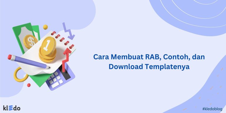 Cara Membuat RAB, Contoh, dan Download Templatenya - Kledo Blog