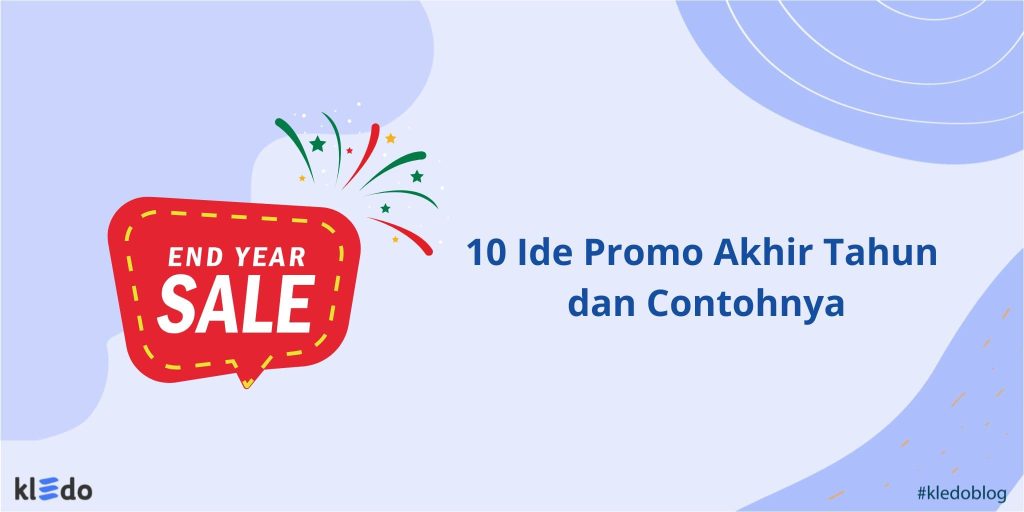 10 Ide Promo Akhir Tahun dan Contohnya