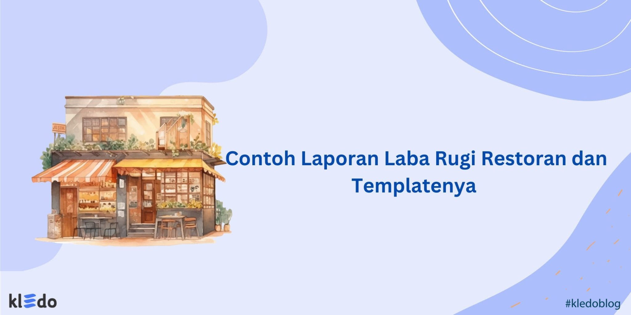 Contoh Laporan Laba Rugi Restoran dan Templatenya - Kledo Blog
