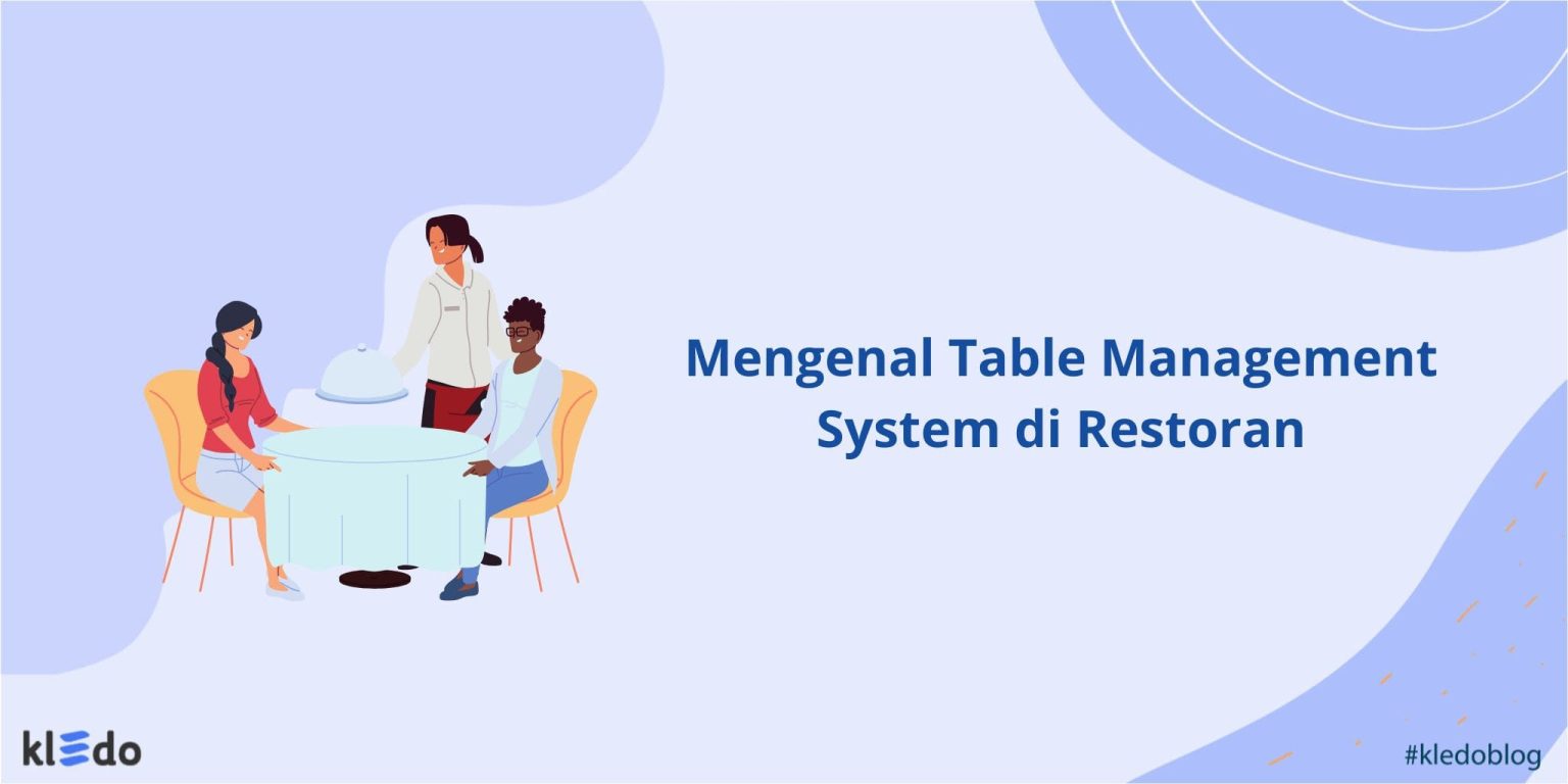Mengenal Table Management System di Restoran