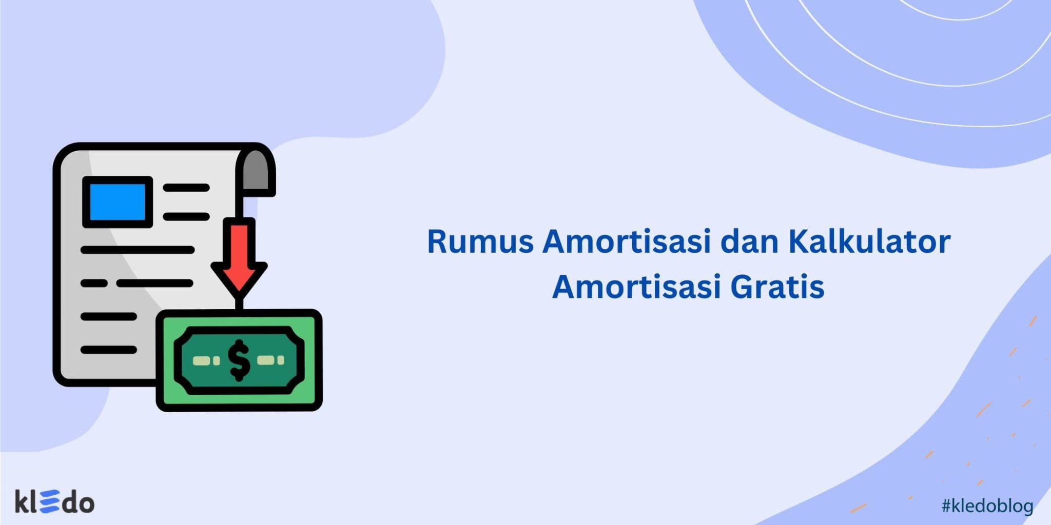 Rumus Amortisasi dan Kalkulator Amortisasi Gratis - Kledo Blog