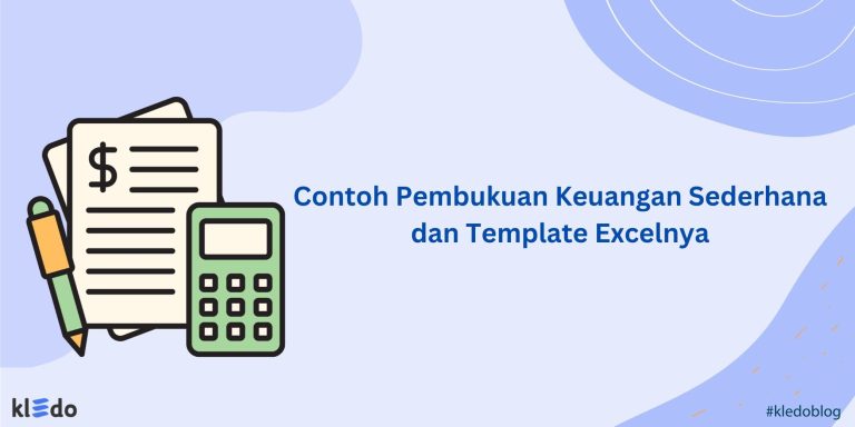 Contoh Pembukuan Keuangan Sederhana dan Template Excelnya - Kledo Blog