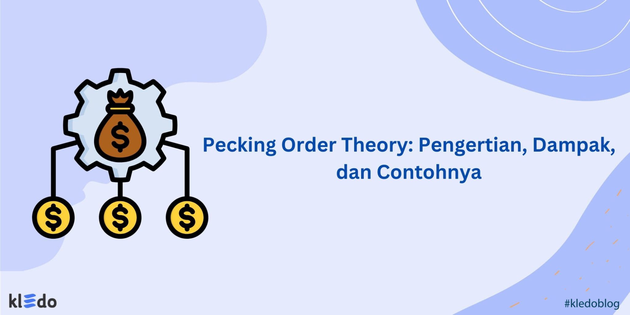 Pecking Order Theory: Pengertian, Dampak, dan Contohnya - Kledo Blog